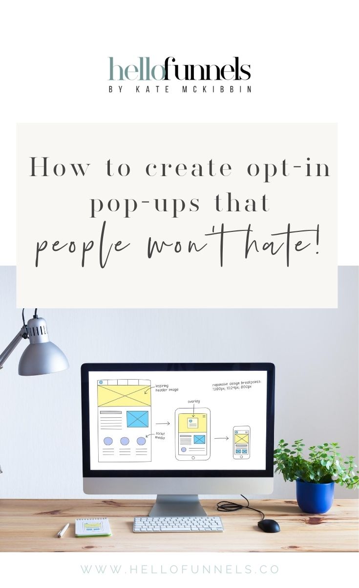 How To Create Opt in Pop ups People Won't Hate!