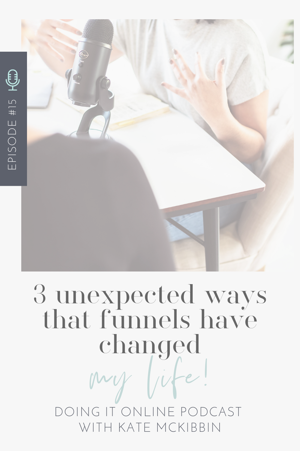Doing It Online Podcast: 3 unexpected ways funnels have changed my life
