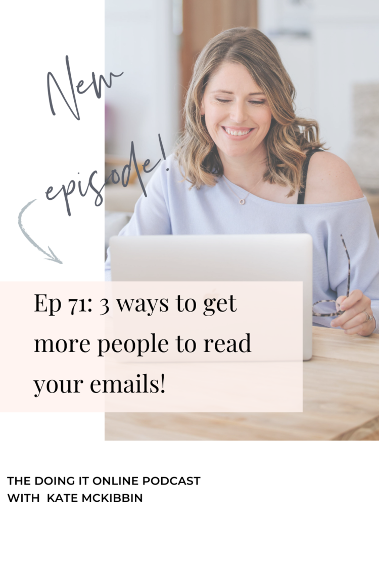 3 ways to get more people to read your emails! (Ep 71)